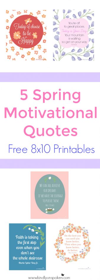 5 Spring Motivational Quotes (Free 8x10 Printables) - Kindly Unspoken
