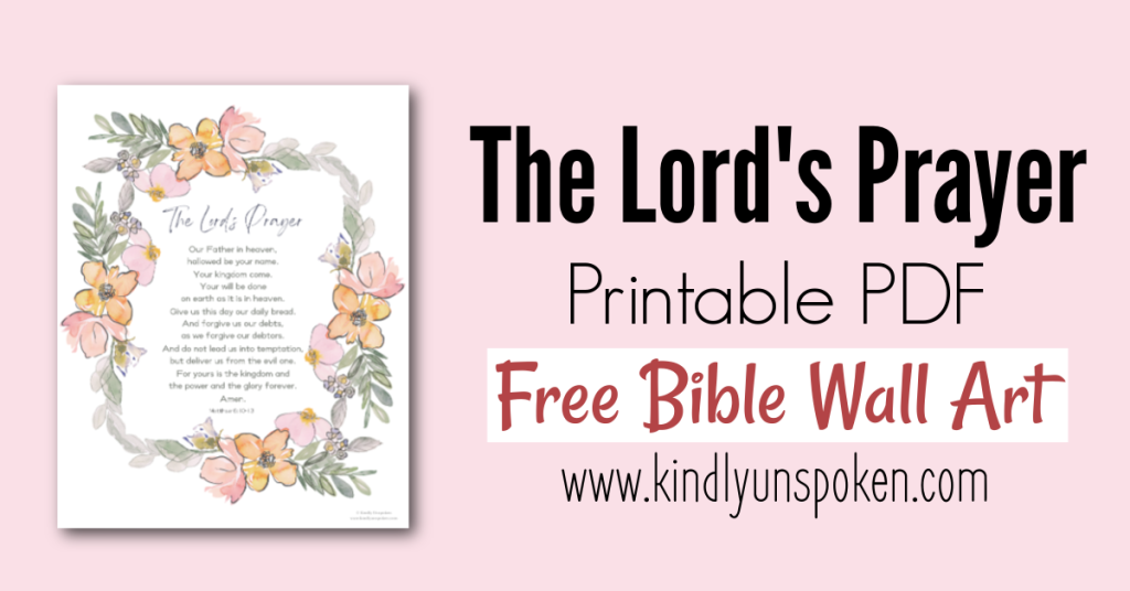 The Lord's Prayer Printable PDF - Free Bible Wall Art - Kindly Unspoken